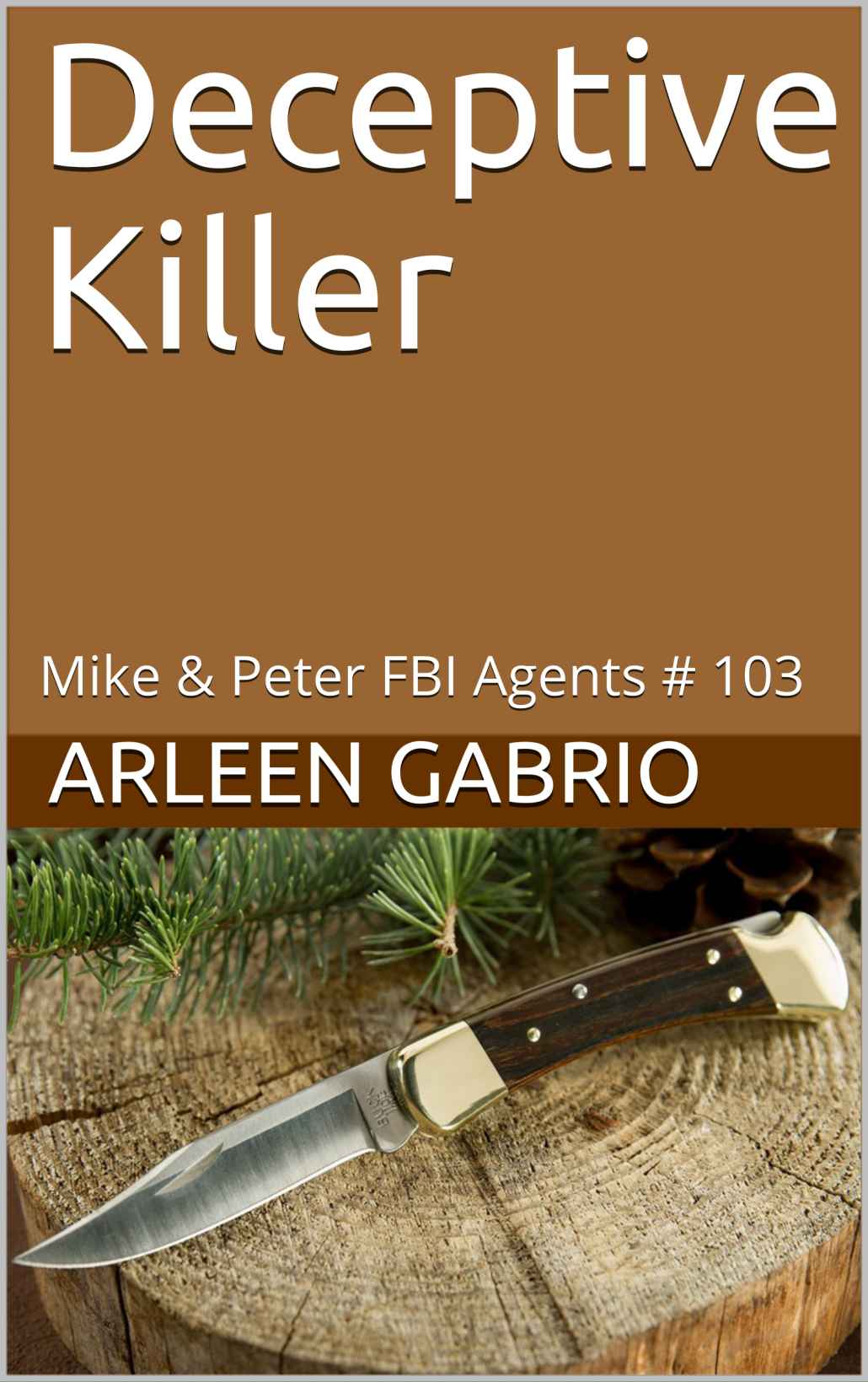 Deceptive Killer (Mike & Peter FBI Agents #103) by Arleen Gabrio ...
