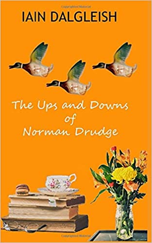 The Ups and Downs of Norman Drudge by Iain Dalgleish | Goodreads