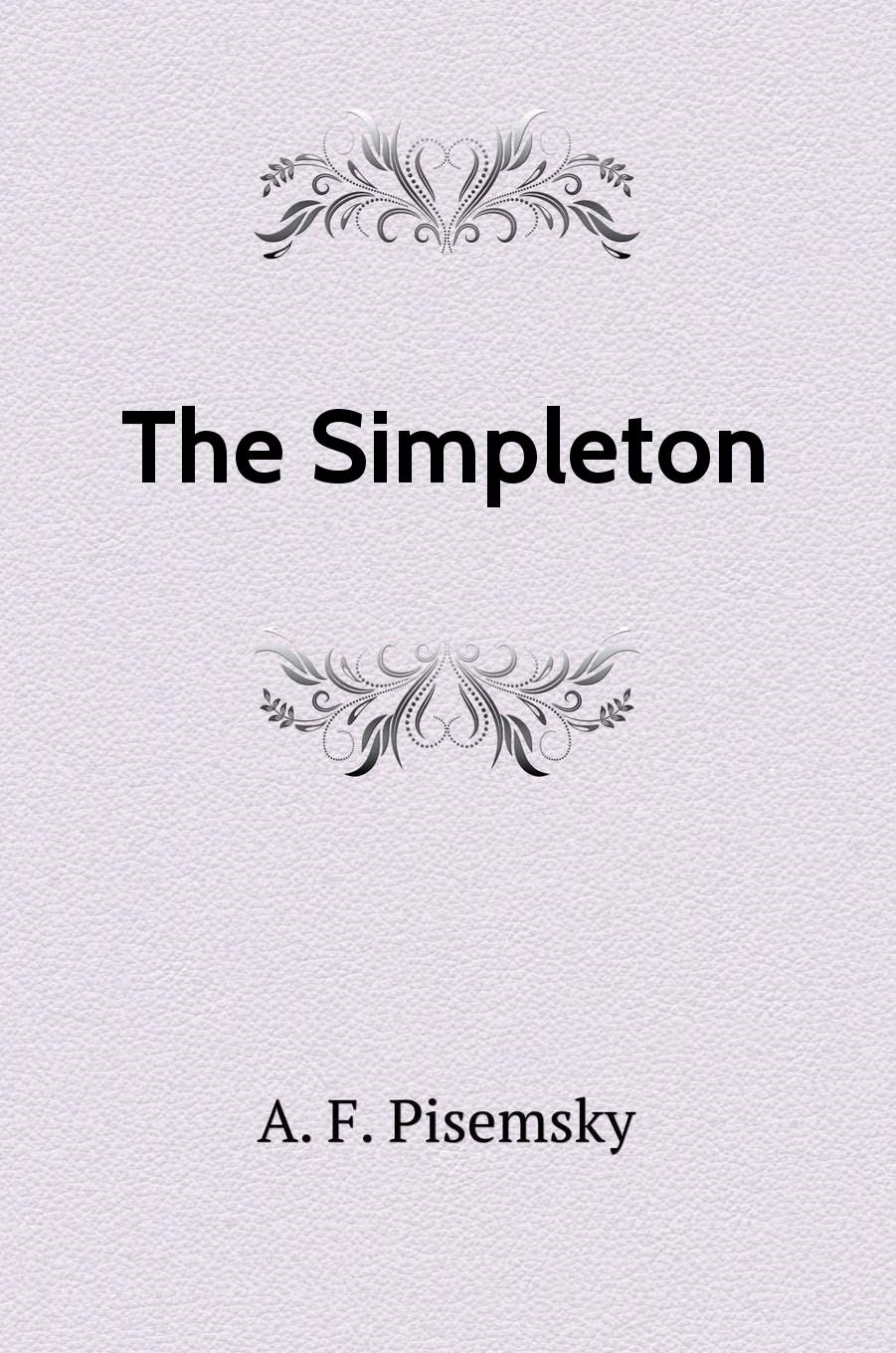 The Simpleton (Classics of Russian literature) by Aleksey Pisemsky ...