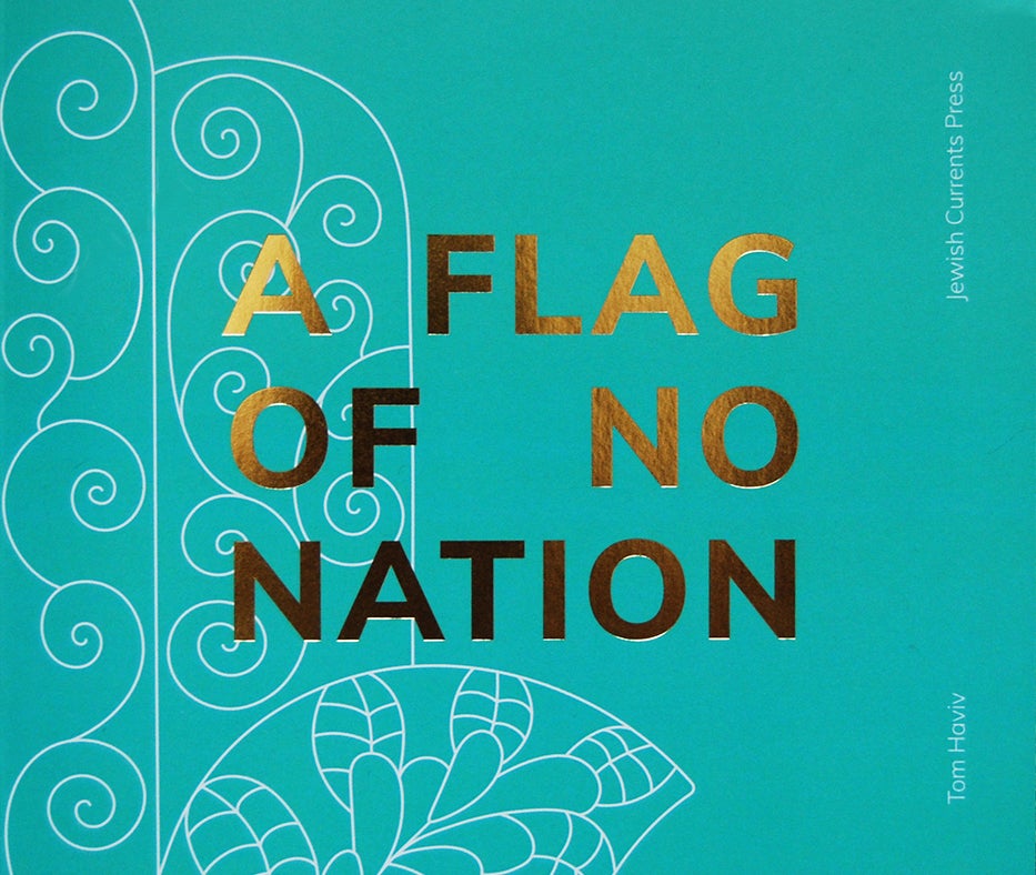 A Flag of No Nation by Tom Haviv | Goodreads