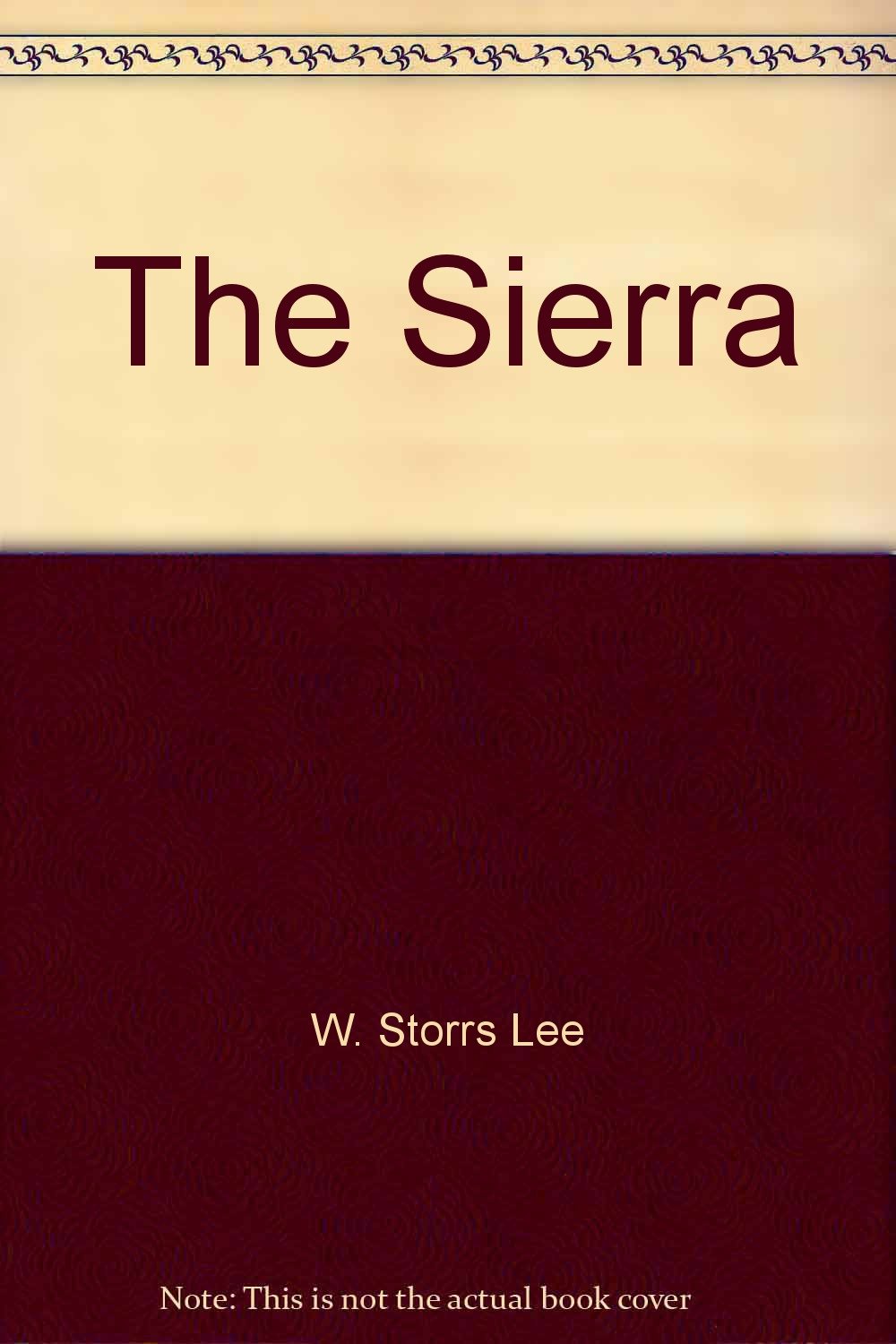 The Sierra by W. Storrs Lee | Goodreads