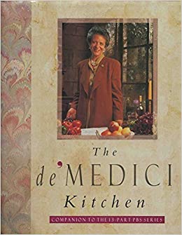 The De'Medici Kitchen (PBS Series) by Lorenza De' Medici | Goodreads