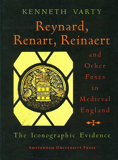 Reynard, Renart, Reinaert and Other Foxes in Medieval England: The ...