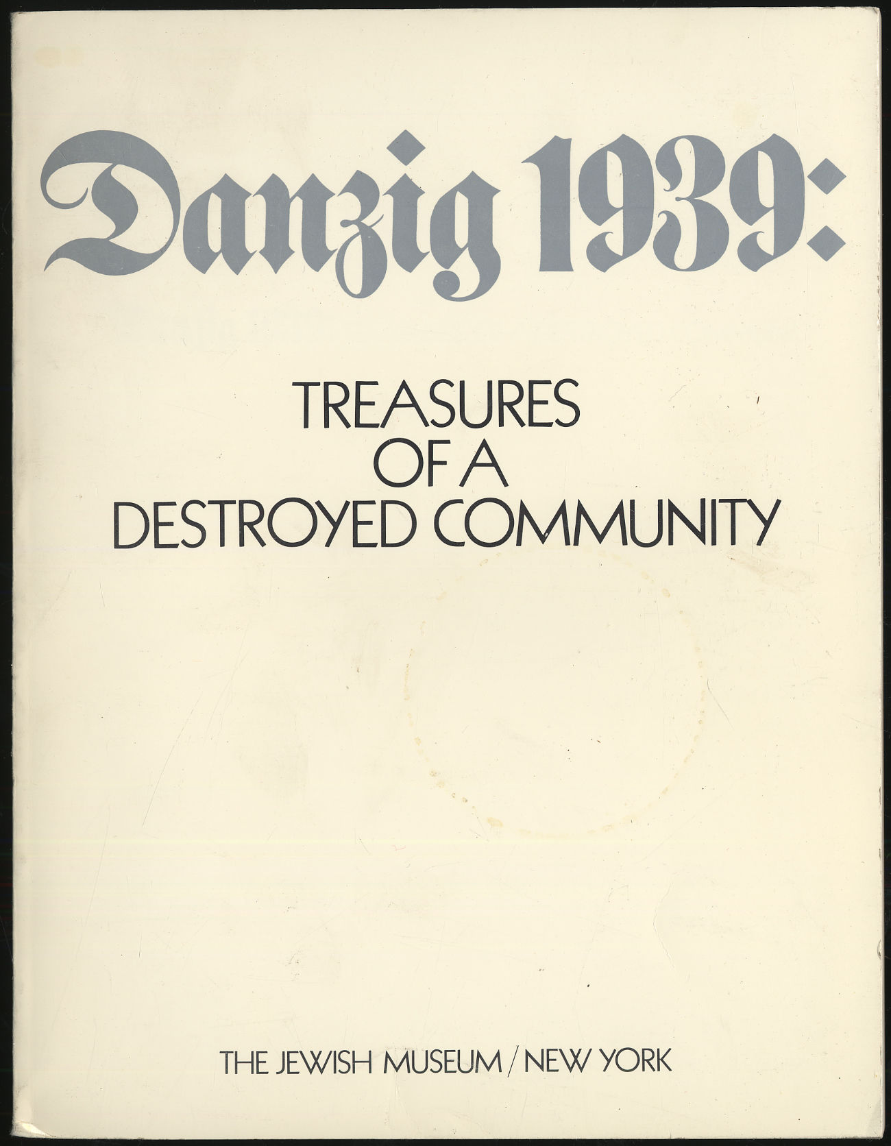 Danzig 1939: Treasures of a Destroyed Community by Joseph Gutmann ...