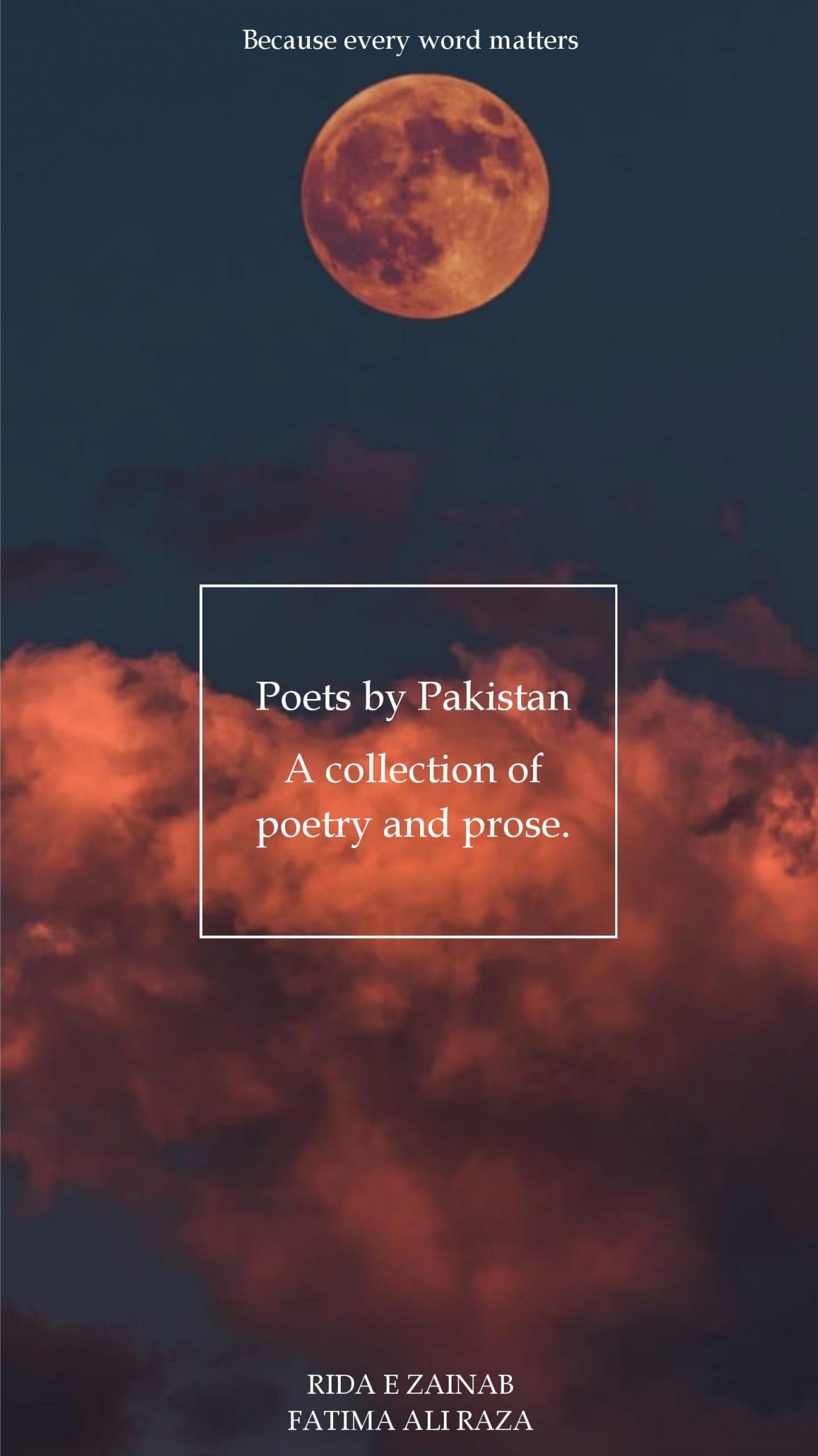 Poets by Pakistan: A Collection of Poetry and Prose by Rida e Zainab ...