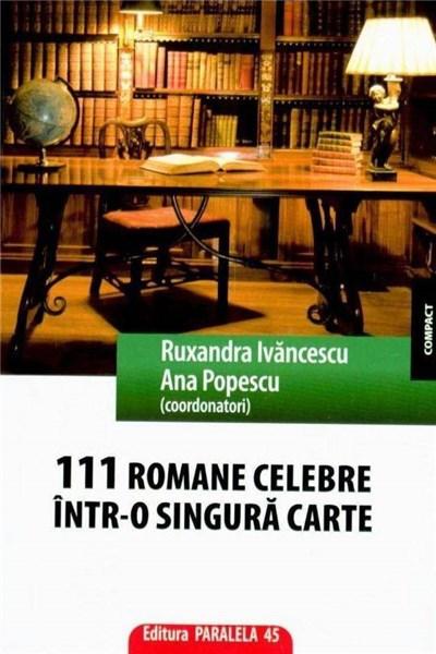 111 romane celebre într-o singură carte by Ruxandra Ivăncescu, Ana ...