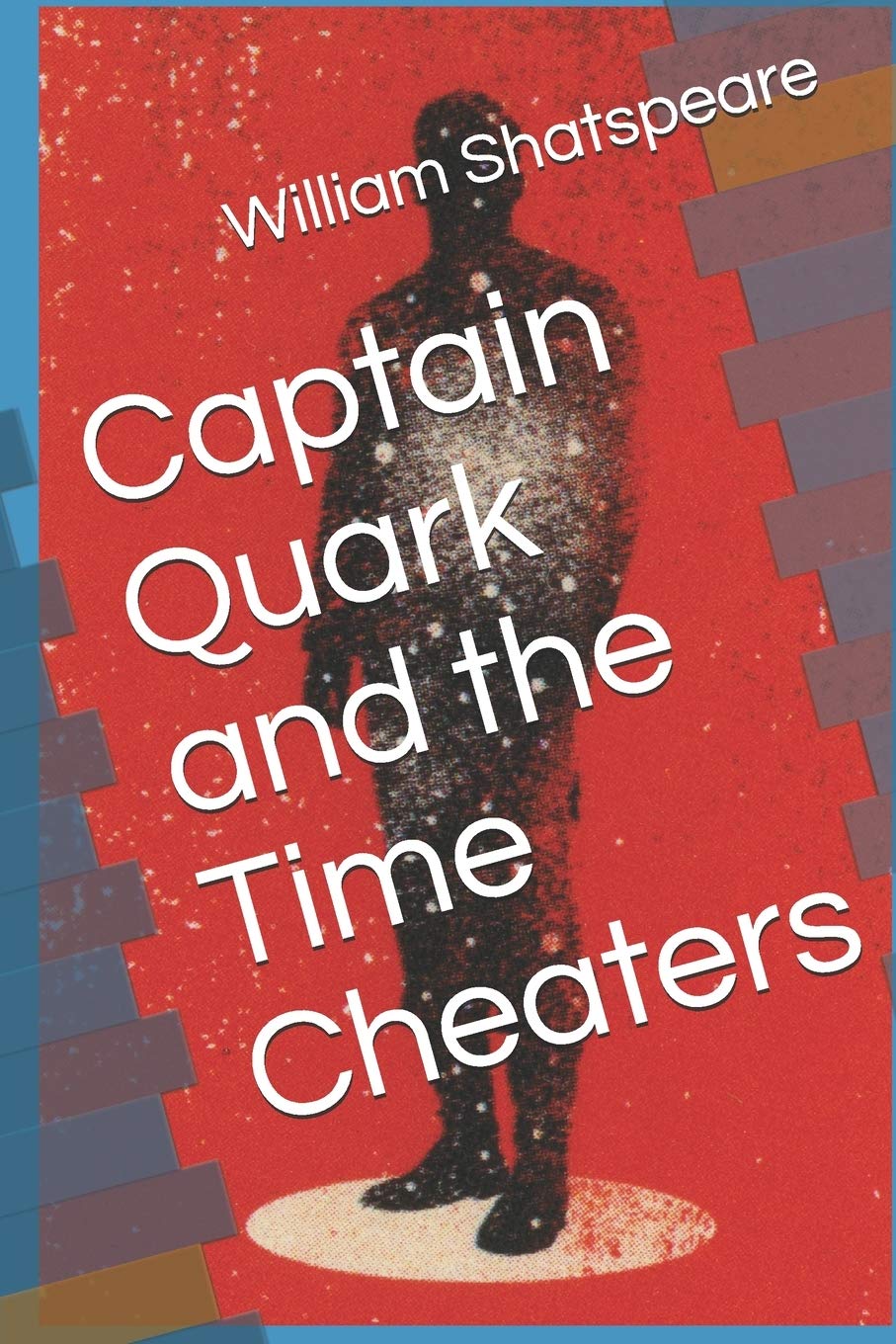 Captain Quark and the Time Cheaters by William Shatspeare | Goodreads