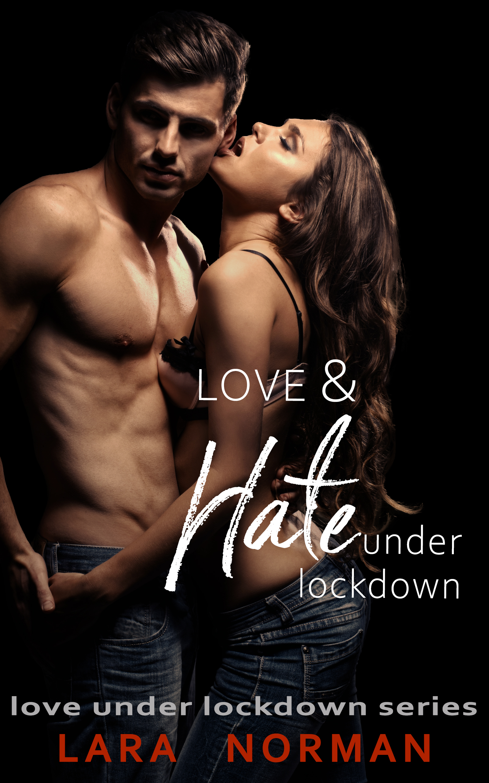 Love & Hate Under Lockdown by Lara Norman | Goodreads