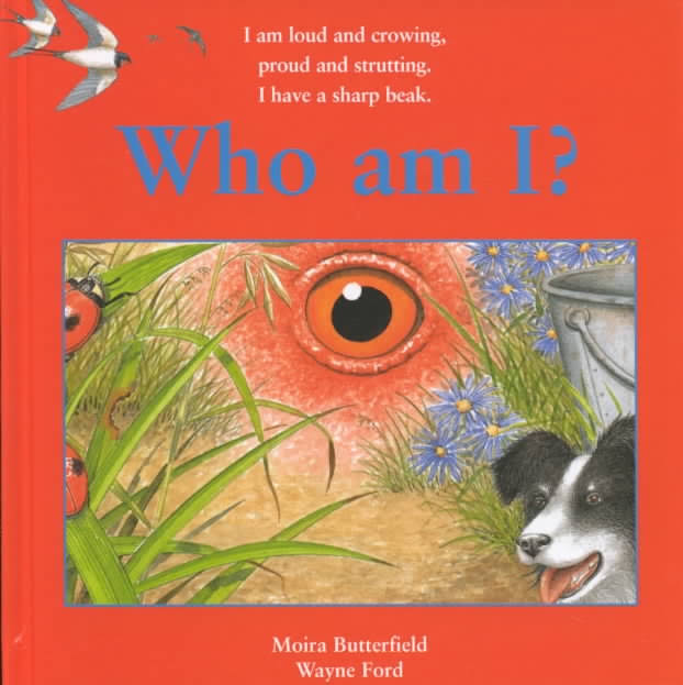 Loud and Crowing (Who Am I?) by Moira Butterfield | Goodreads