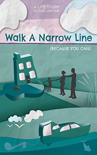 Walk a Narrow Line by Rod Graham | Goodreads