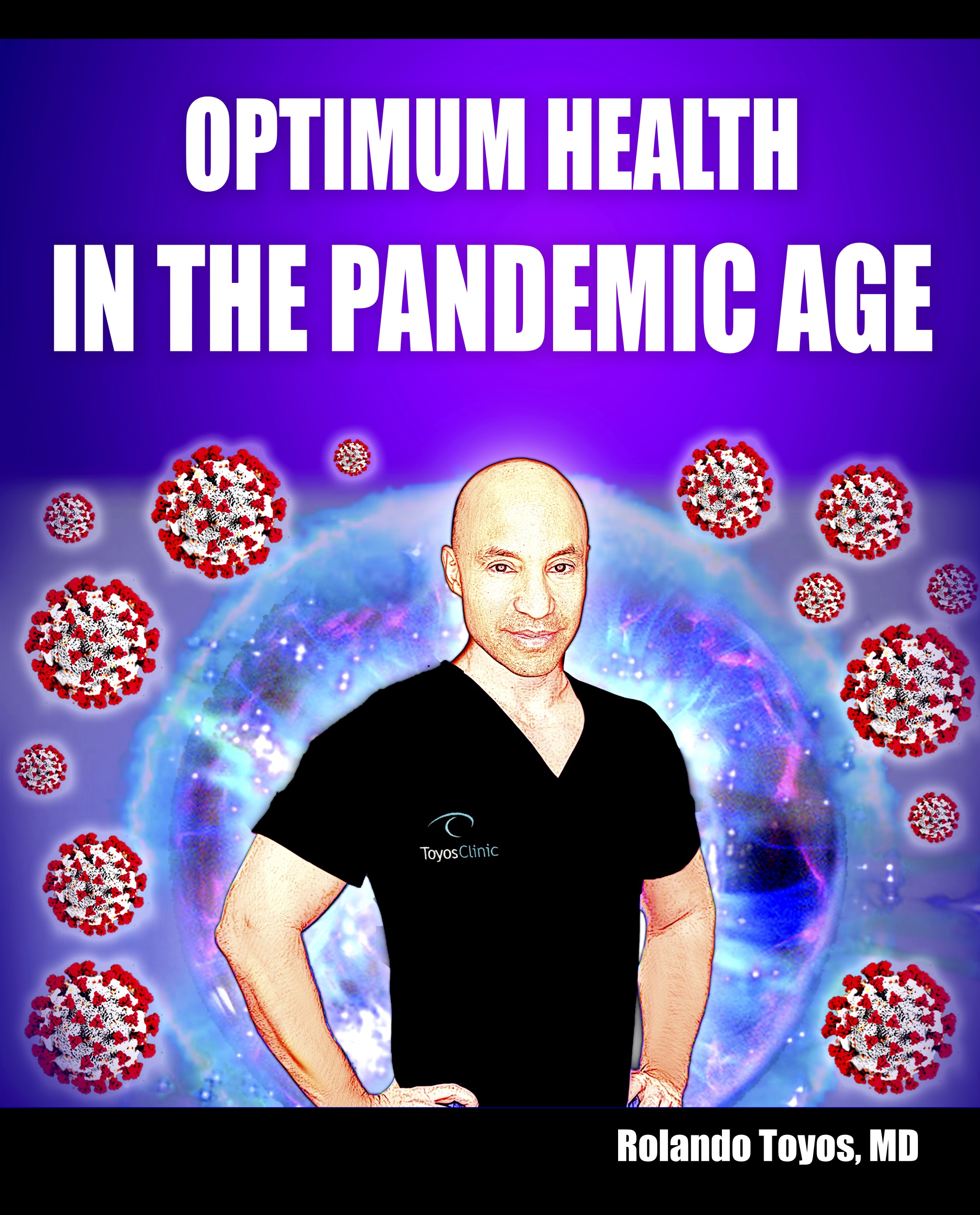 Optimum Health in the Pandemic Age by Rolando Toyos MD | Goodreads