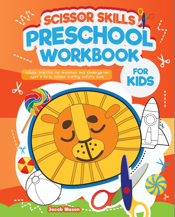 Scissor Skills Preschool Workbook for Kids by Jacob Mason | Goodreads