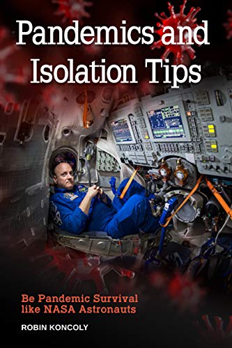 Pandemics and Isolation Tips: Be Pandemic Survival Like NASA Astronauts ...