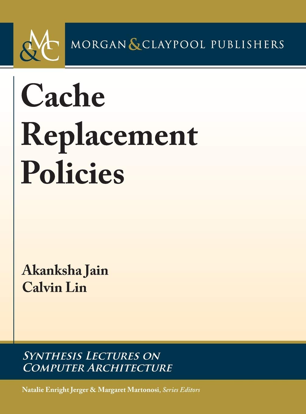Cache Replacement Policies by Akanksha Jain | Goodreads