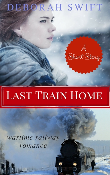 Last Train Home by Deborah Swift | Goodreads