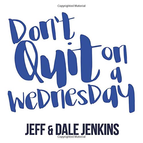 Don't Quit on a Wednesday: Cross Road Blues Edition by Jeff a Jenkins ...