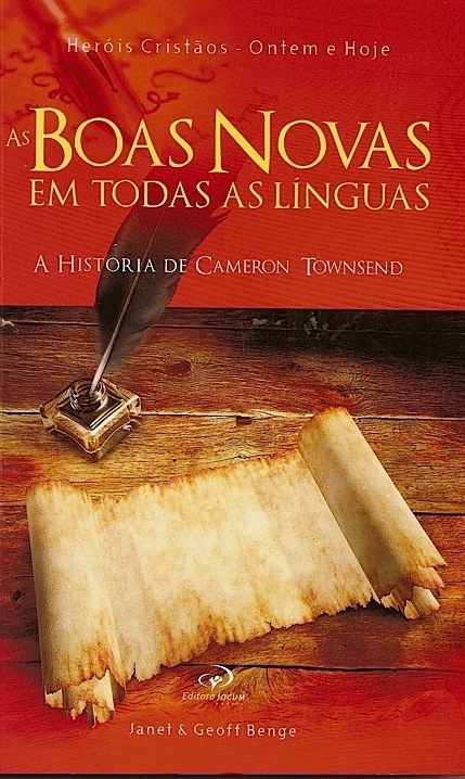 As Boas Novas em todas as línguas: A História de Cameron Townsend by ...