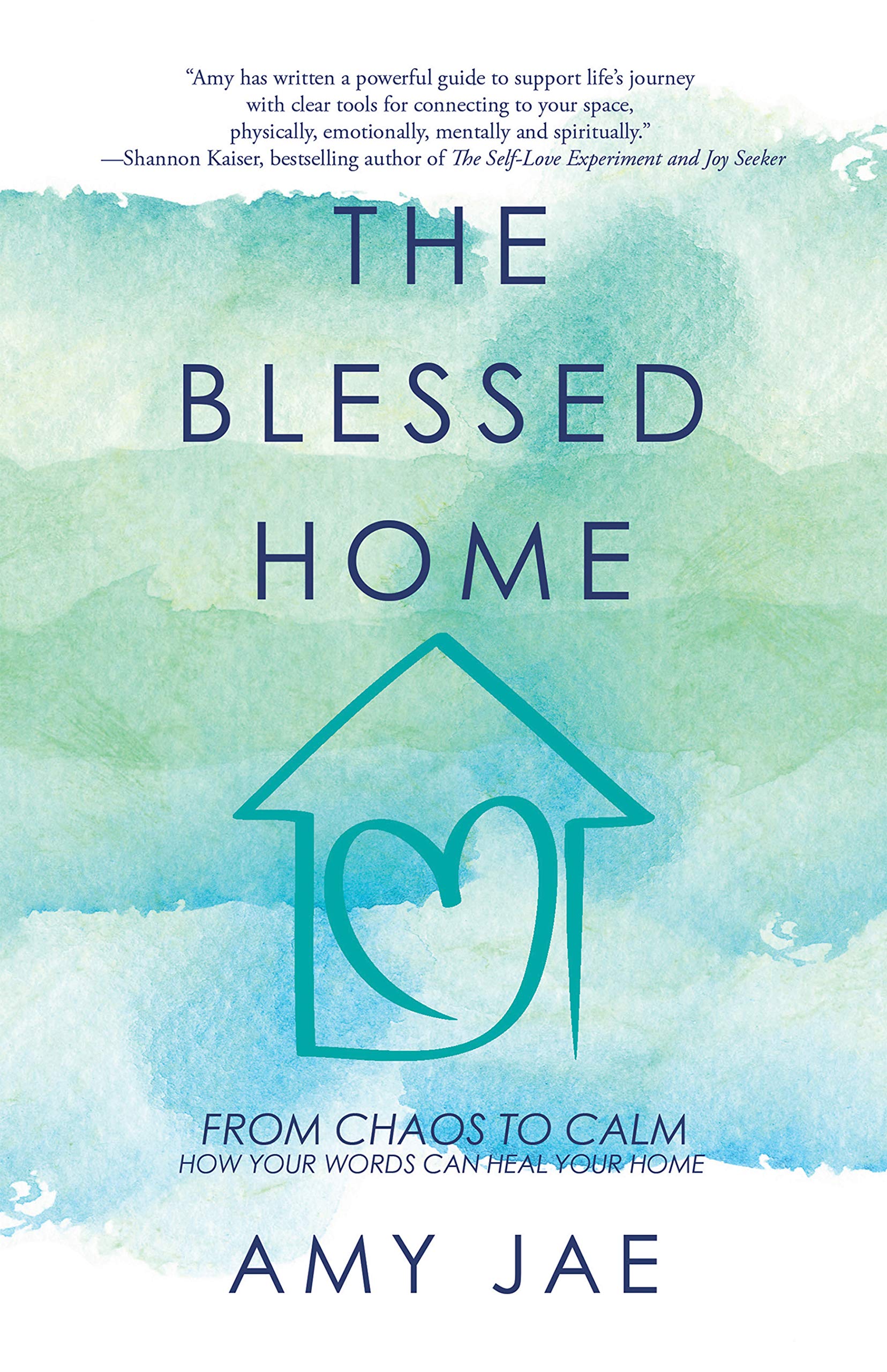 The Blessed Home: From Chaos to Calm How Your Words Can Heal Your Home ...