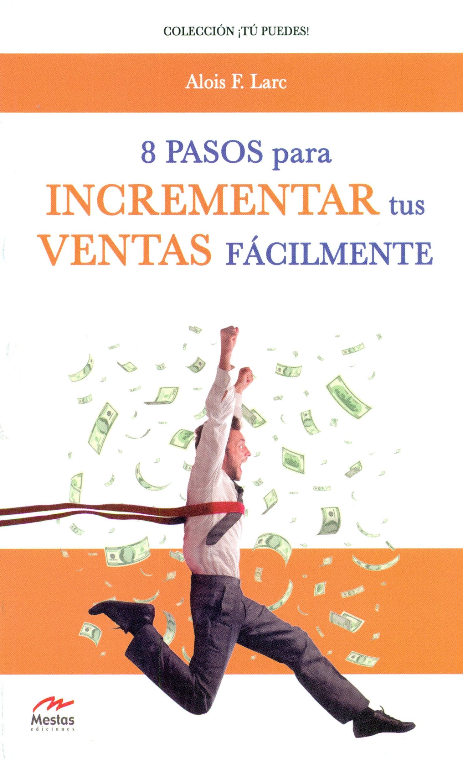 Ocho pasos para incrementar tus ventas fácilmente by ALOIS LARC DELI ...