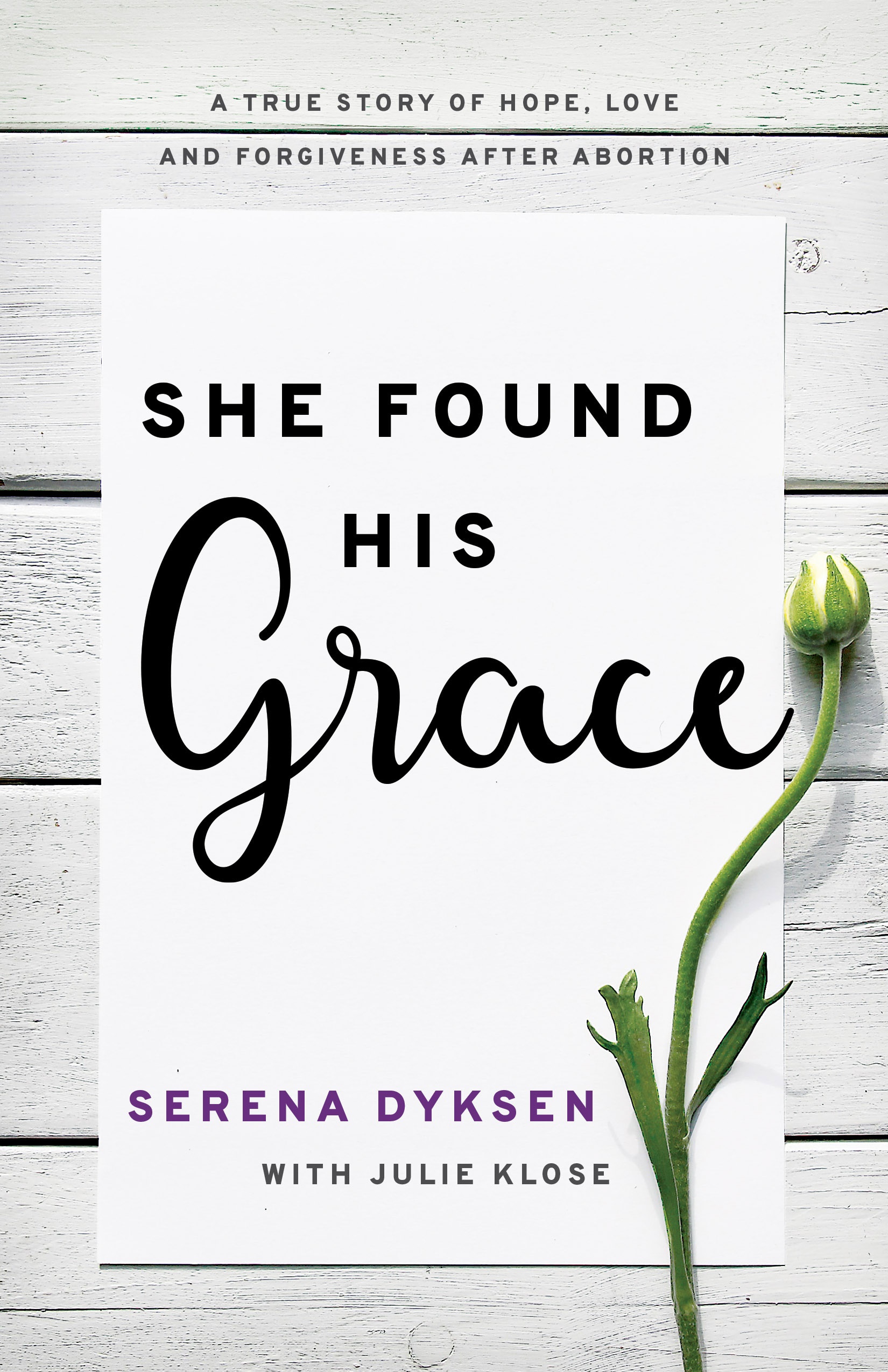 She Found His Grace: A True Story Of Hope, Love, And Forgiveness After ...