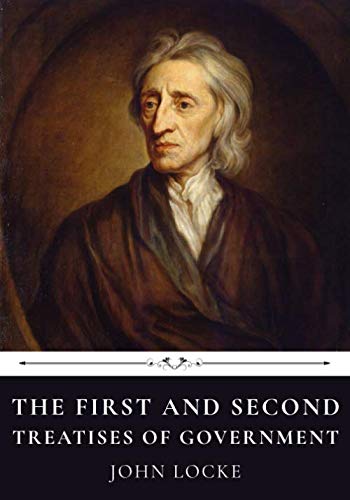The First and Second Treatises of Government by John Locke by John ...