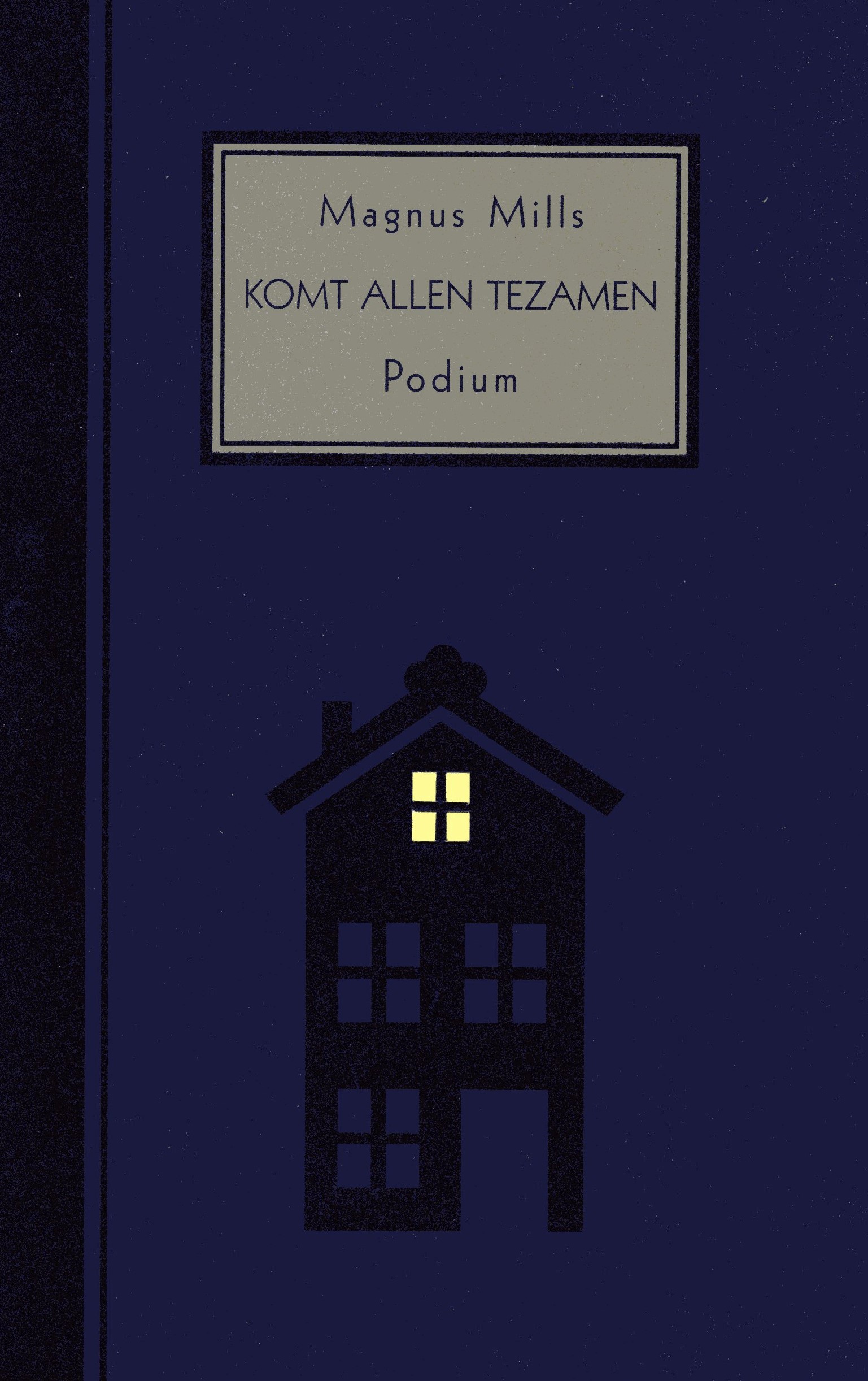Komt allen tezamen by Magnus Mills | Goodreads