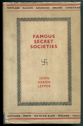 Famous Secret Societies by John Heron Lepper | Goodreads