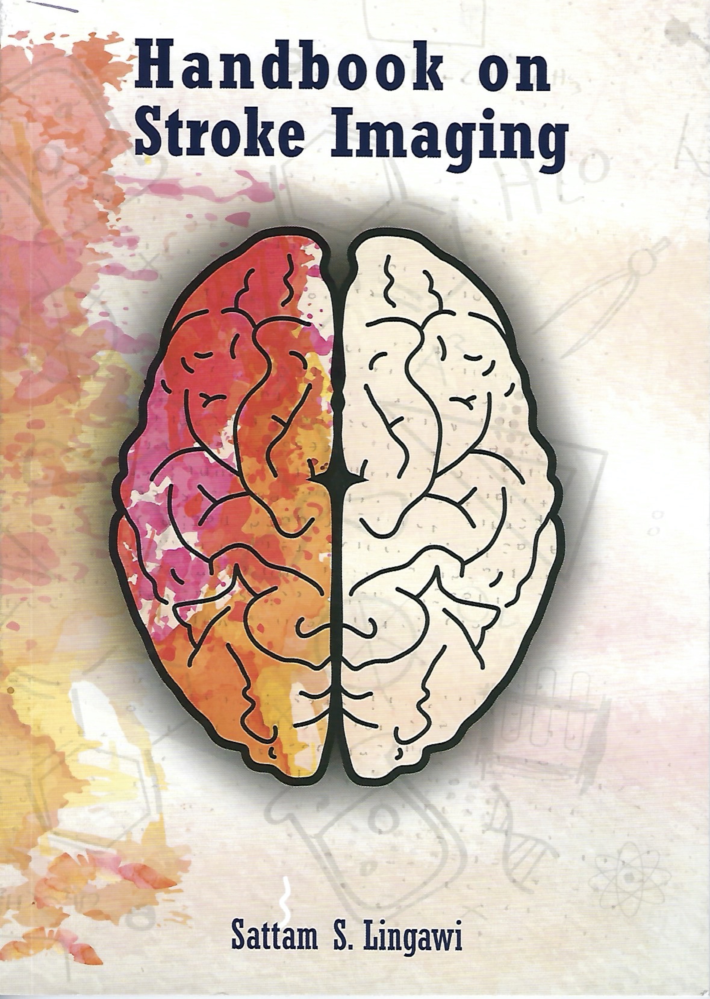 Handbook on Stroke Imaging by Sattam Saud Lingawi | Goodreads