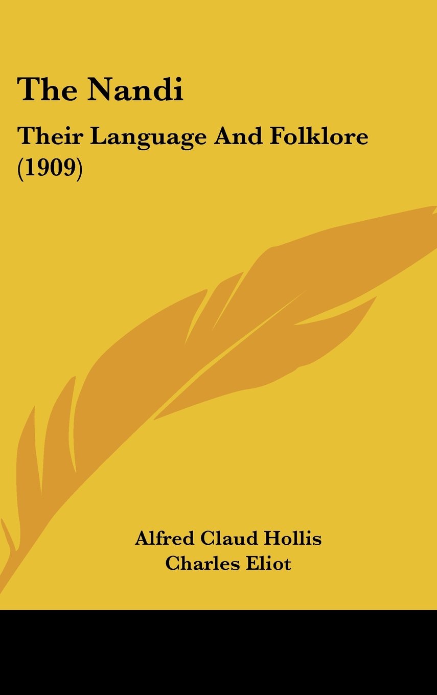 The Nandi: Their Language And Folklore (1909) by Alfred Claud Hollis ...