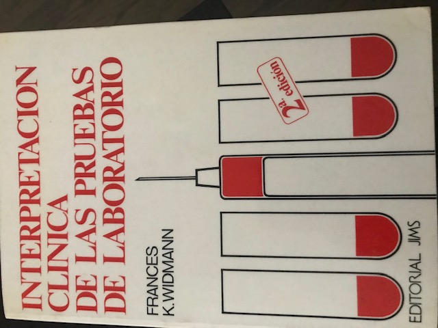 Interpretacion Clinica de las Pruebas de Laboratorio by F.K.Widmann | Goodreads