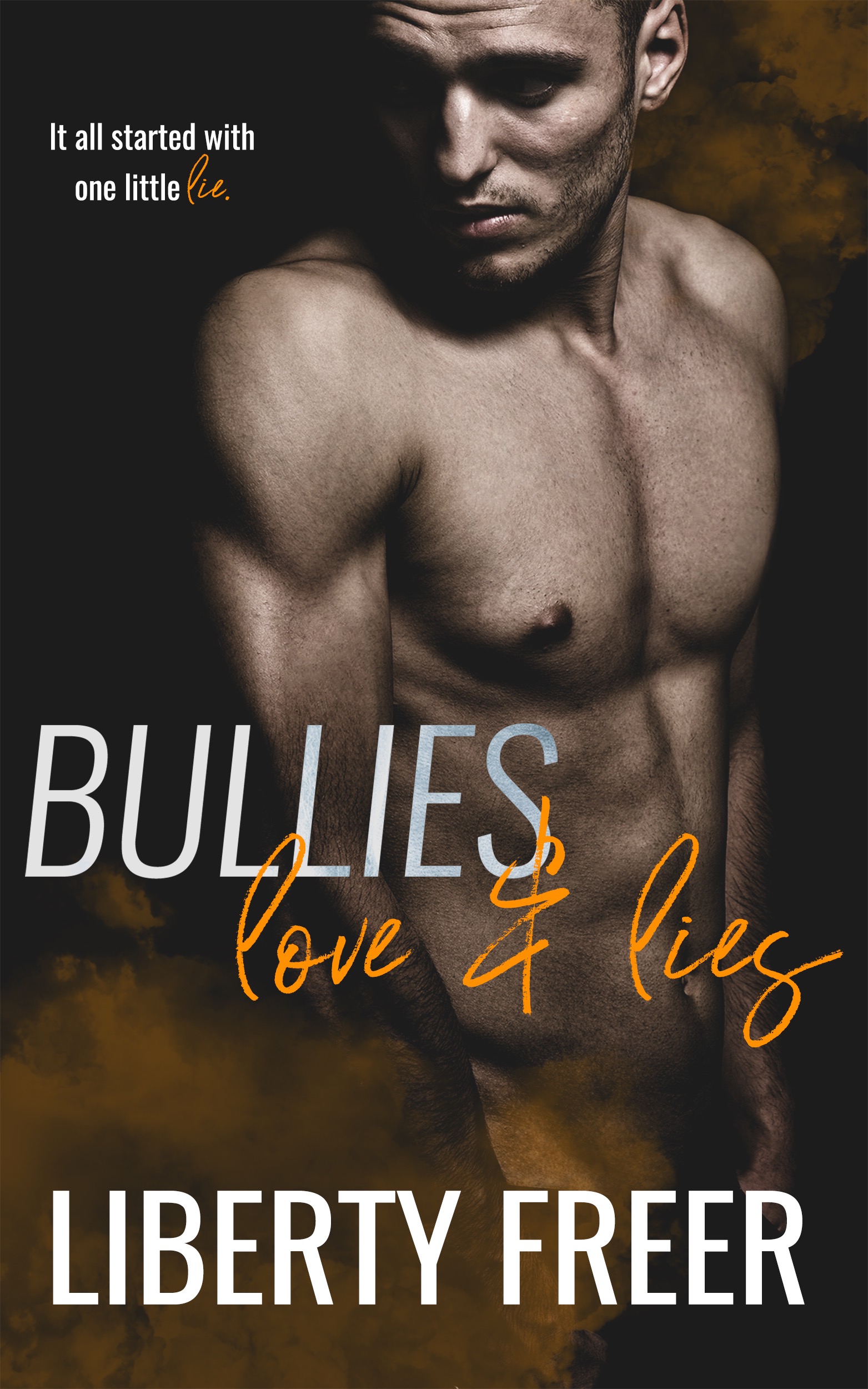 Bullies Love & Lies by Liberty Freer | Goodreads