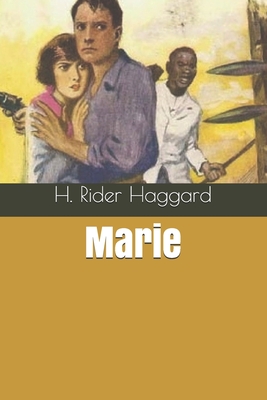 Marie by H. Rider Haggard | Goodreads