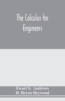 The calculus for engineers by Ewart S. Andrews | Goodreads