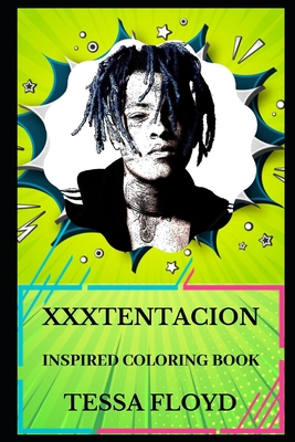 XXXTentacion Inspired Coloring Book by Tessa Floyd | Goodreads