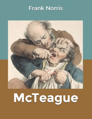 McTeague by Frank Norris | Goodreads