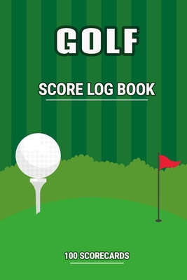 Golf Score Book, Golf score log, Golf gift: - 100 Golf scorecards ...