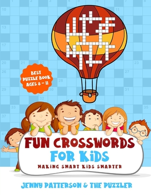Fun Crosswords for Kids: Best Puzzle Book for Kids Ages 8 to 11 by ...