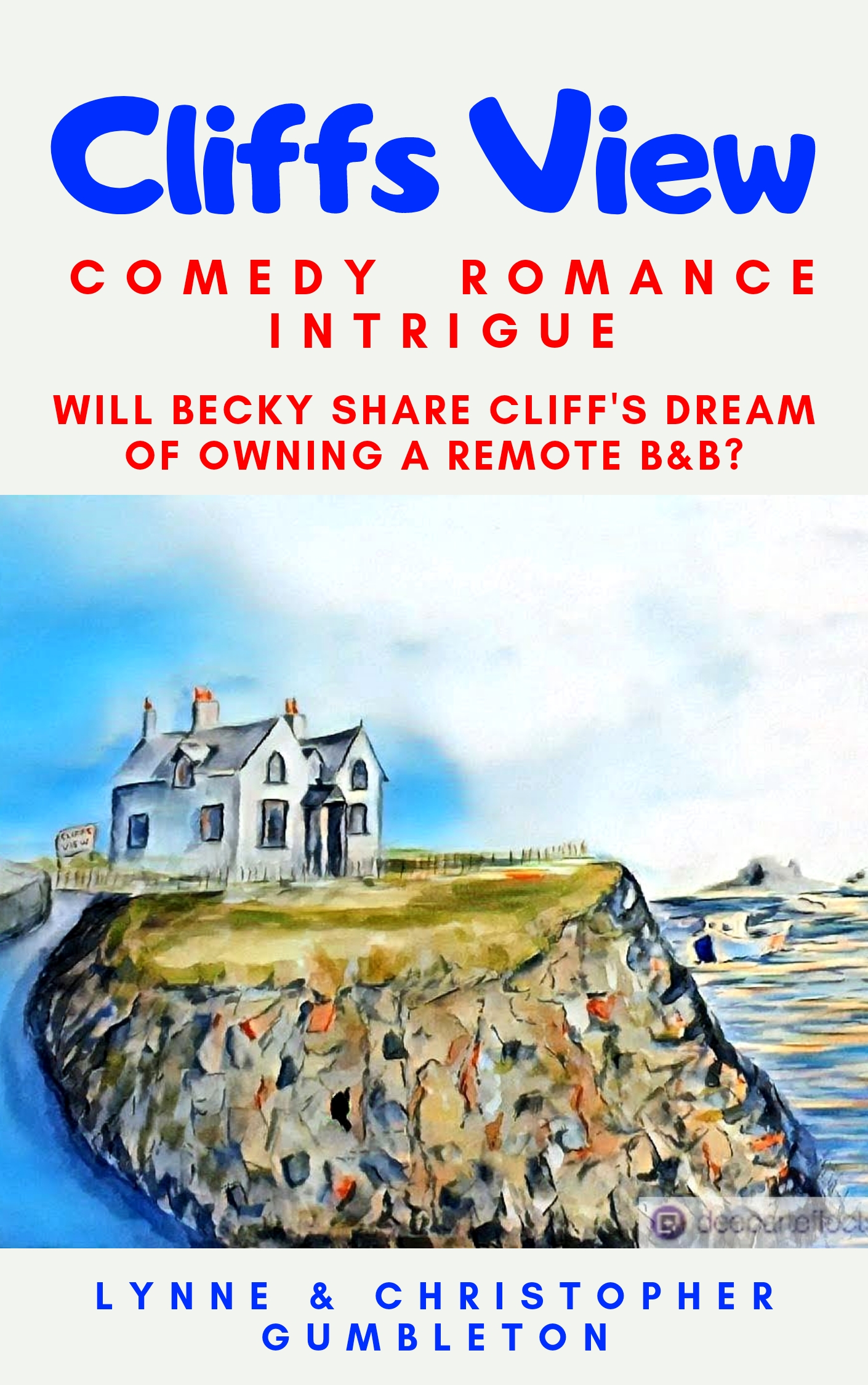 Cliffs View: Comedy, Romance, Intrigue by Lynne Gumbleton | Goodreads