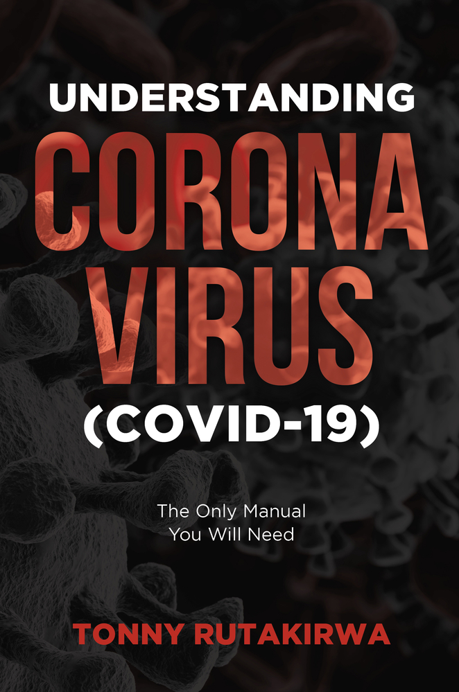 Understanding Corona Virus (COVID-19) by Tonny Rutakirwa | Goodreads
