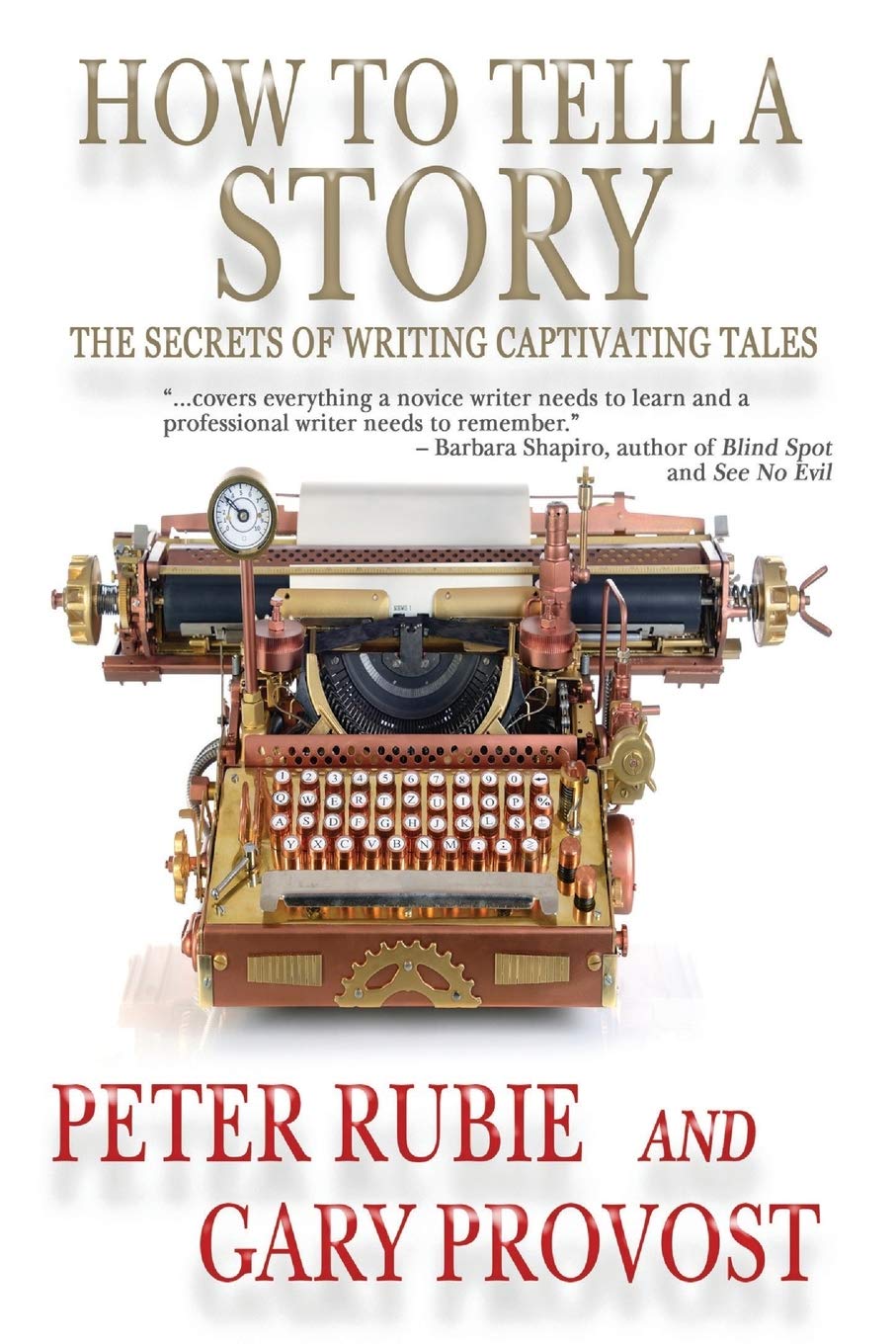 HOW TO TELL A STORY: The Secrets of Writing Captivating Tales by Peter ...