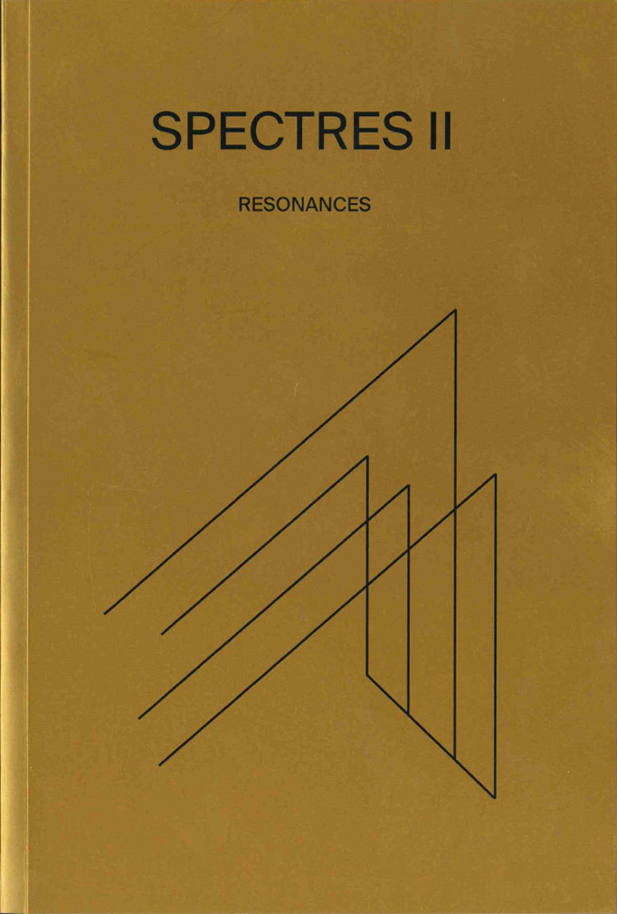 Spectres - Volume 2: Résonances / Resonances by Maryanne Amacher ...