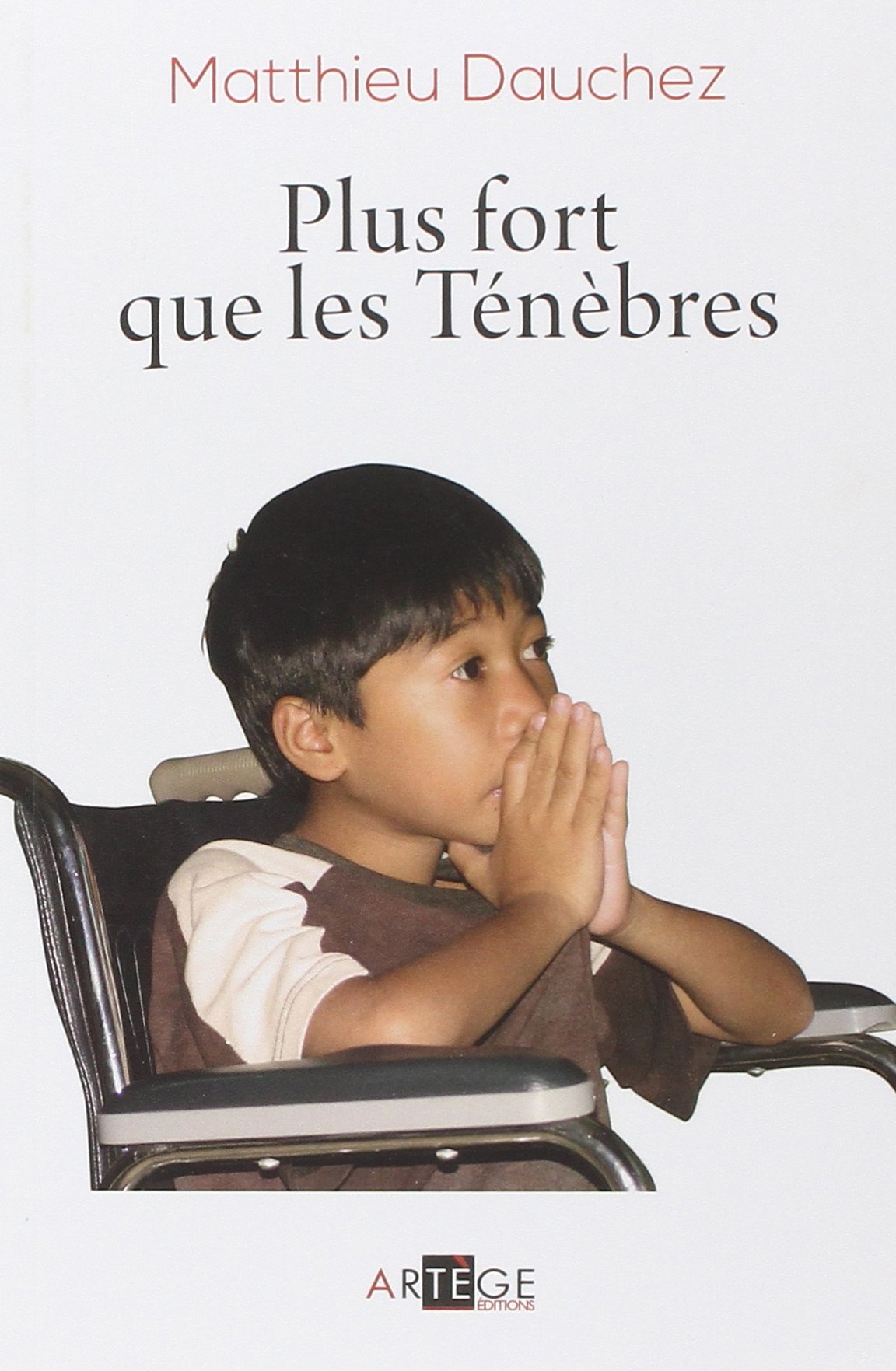 Plus fort que les ténèbres by Matthieu Dauchez | Goodreads