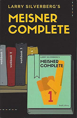 Meisner Complete by Larry Silverberg | Goodreads