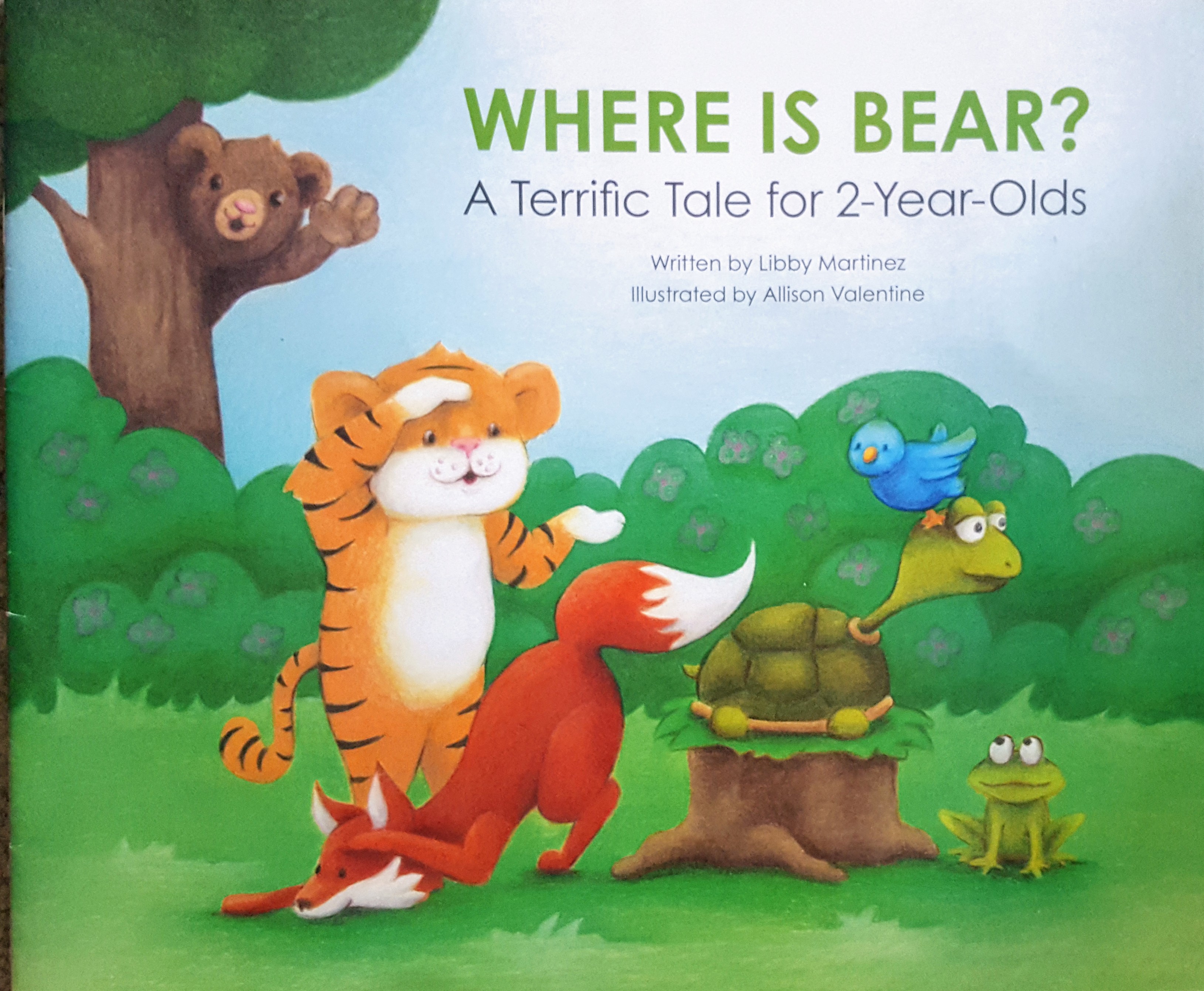 Where Is Bear? : A Terrific Tale for 2-Year Olds by Libby Martinez ...