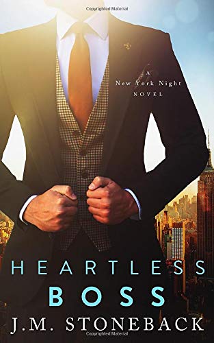 Heartless Boss (New York Night) by J.M. Stoneback | Goodreads