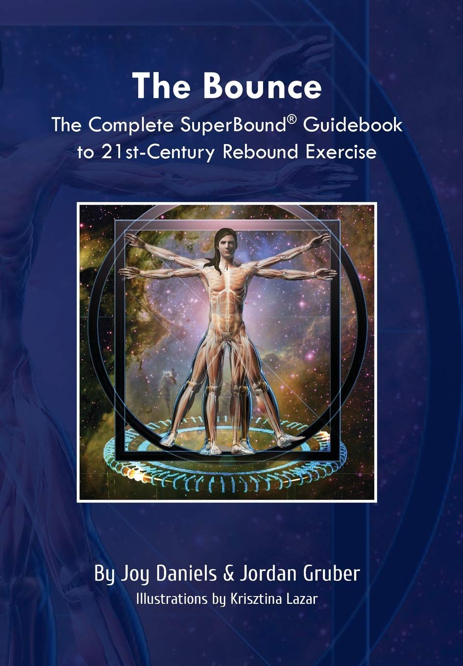 The Bounce: The Complete SuperBound(R) Guidebook to 21st- Century Rebound Exercise by Jordan ...