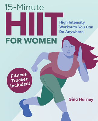 15-Minute HIIT for Women: High Intensity Workouts You Can Do Anywhere ...