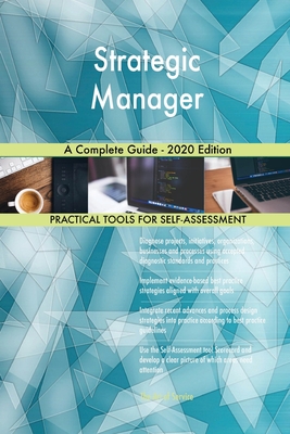 Strategic Manager A Complete Guide - 2020 Edition by Gerardus Blokdyk ...