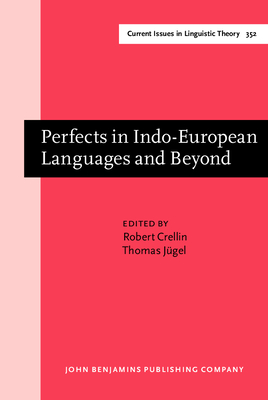 Perfects in Indo-European Languages and Beyond by Robert Crellin ...