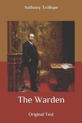 The Warden by Anthony Trollope | Goodreads